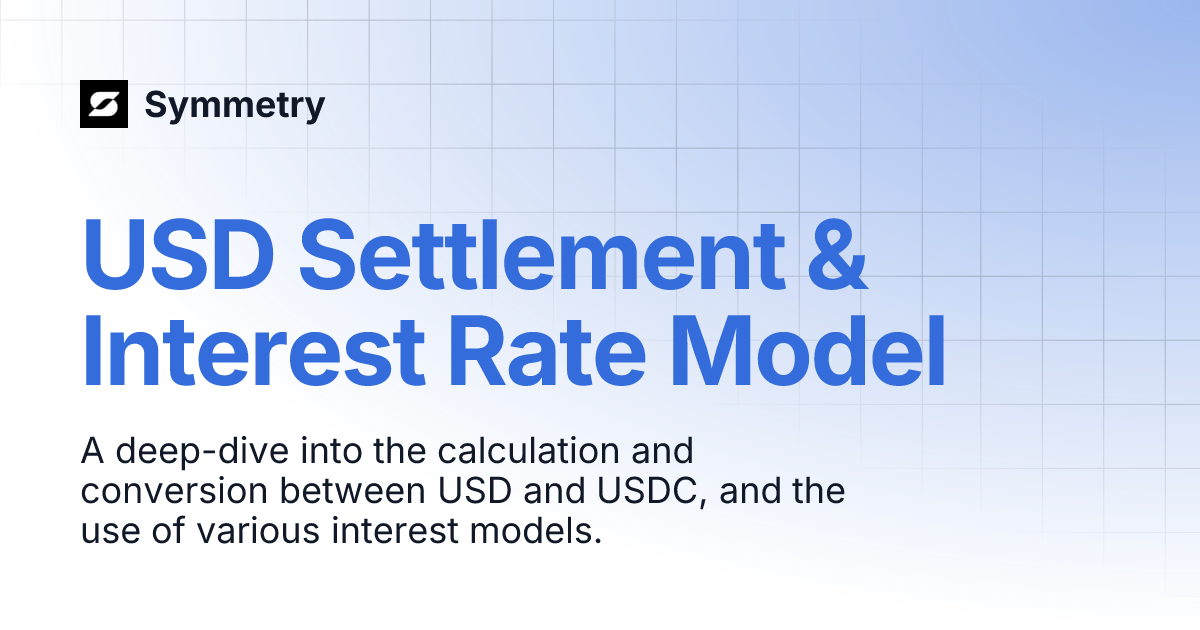 USD Settlement & Interest Rate Model | Symmetry